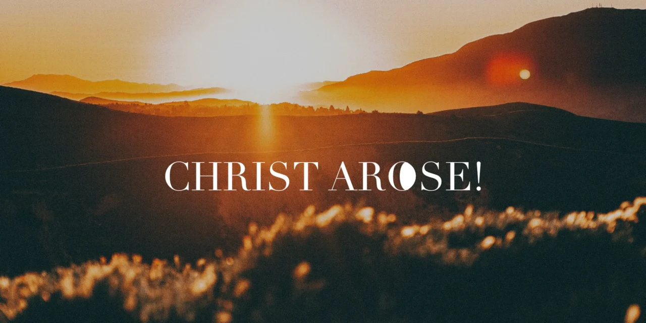 Christ Arose! - Revival Focus